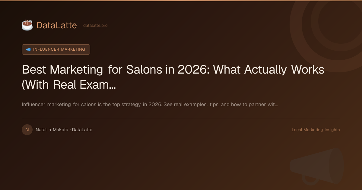 Best Marketing for Salons in 2026: What Actually… | DataLatte