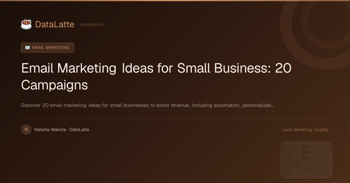 Email Marketing Ideas for Small Business: 20 Campaigns | DataLatte